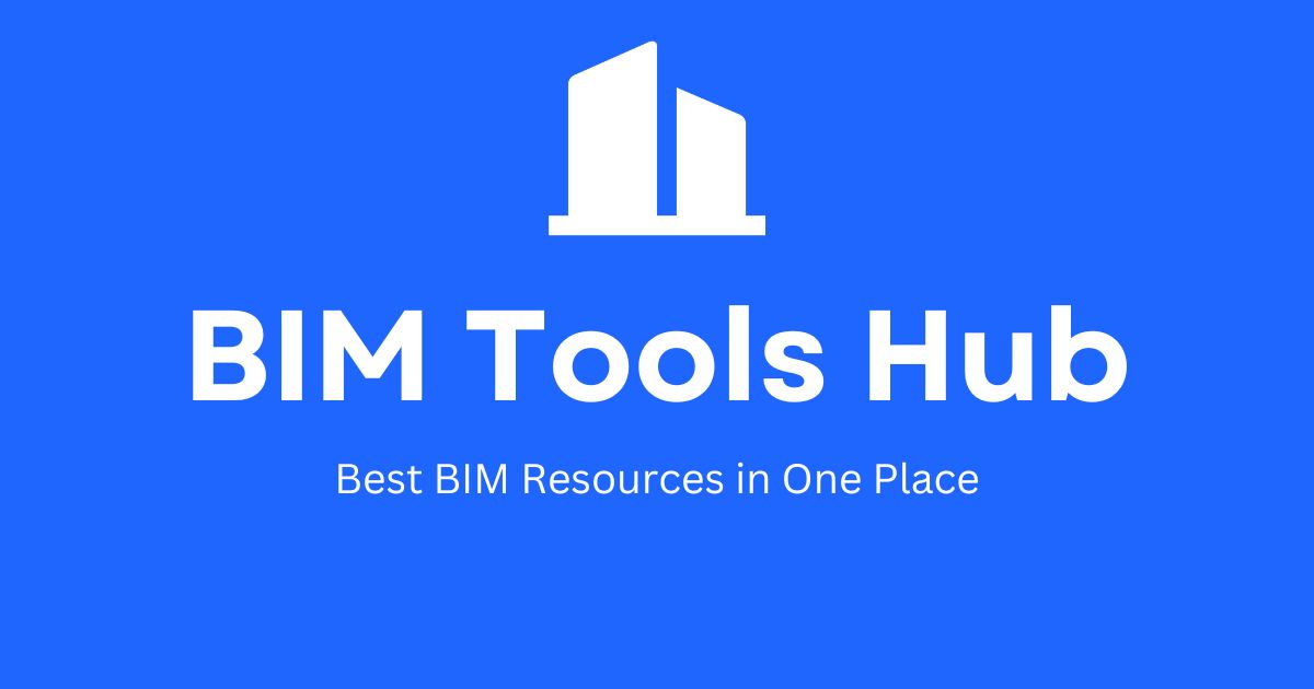BIM Tools Hub - Best BIM Resources in One Place